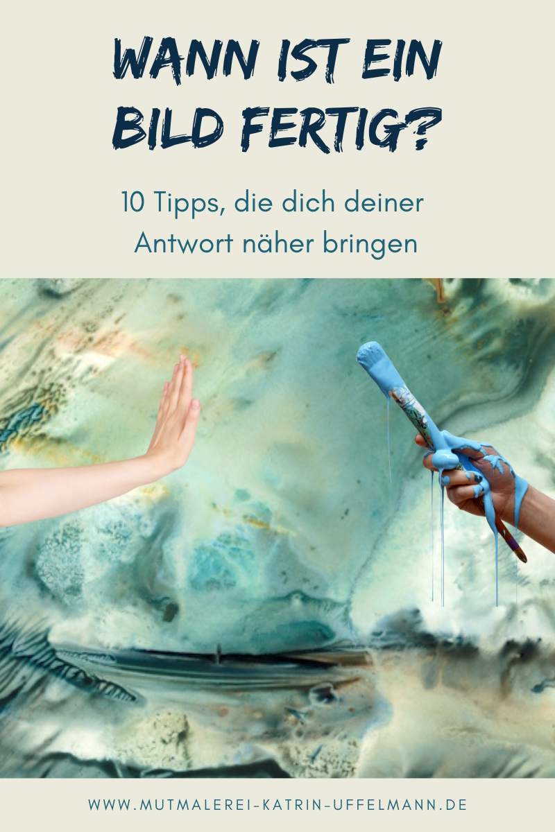 Wann ist ein Bild fertig? 10 Tipps, die dich deiner Antwort näher ...